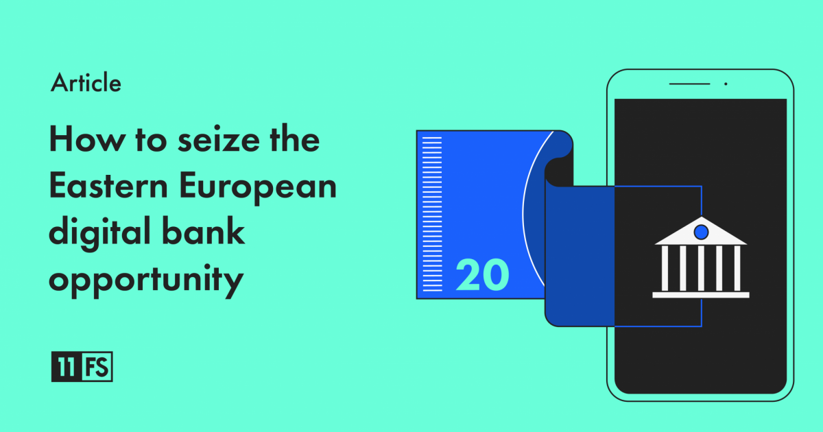 Can neobanks reach the underbanked in Eastern Europe?